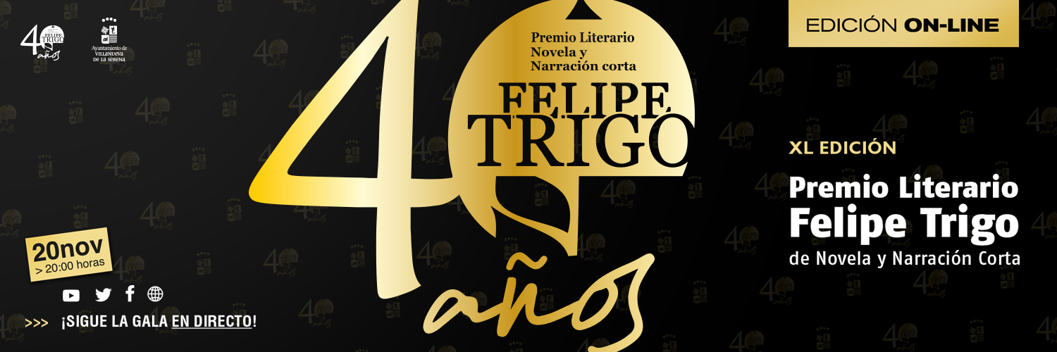 XL PREMIO LITERARIO FELIPE TRIGO - Ayuntamiento de Villanueva de la Serena